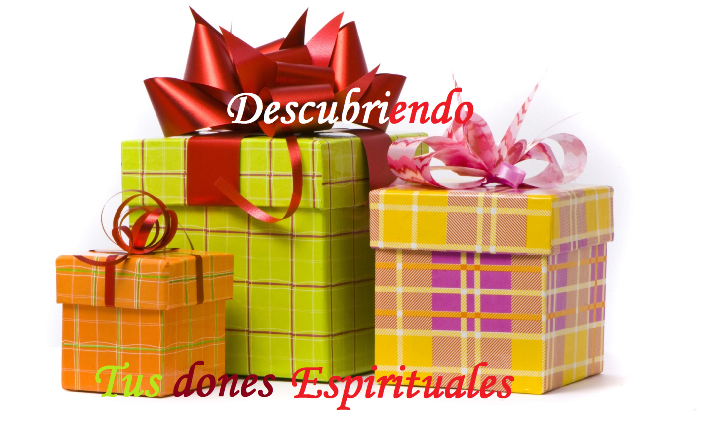 ¡Descubriendo Tus Dones Espirituales¡ y poniéndolos al servicio