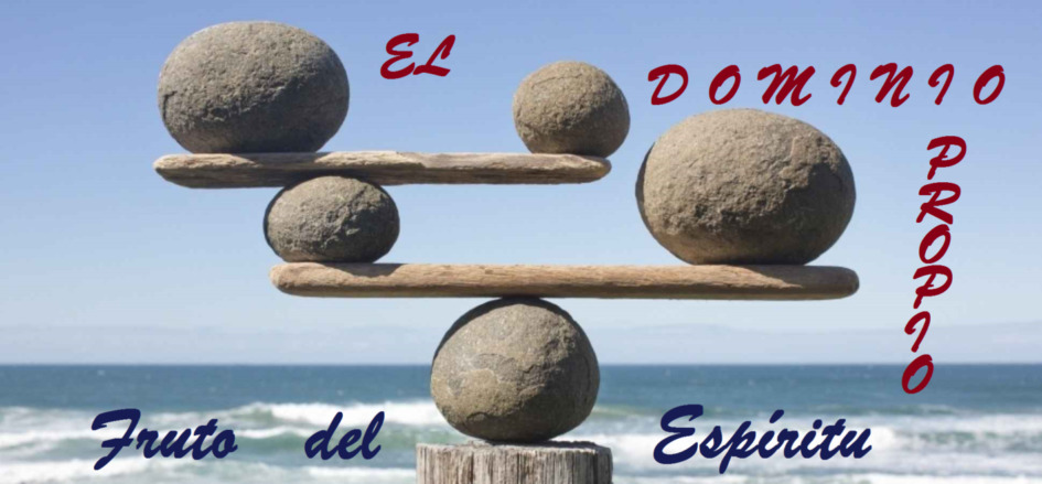 El Dominio Propio !Una Responsabilidad Cristiana¡