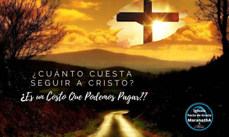 Seguir A Cristo ¿Cuánto Cuesta? ¿Vale la pena? Lucas 14:25-33.